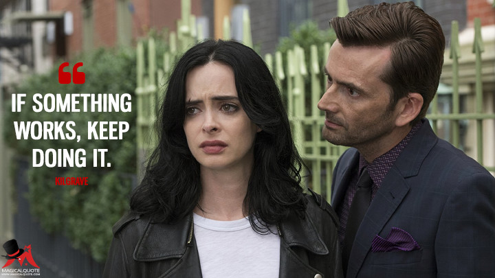 If something works, keep doing it. - MagicalQuote