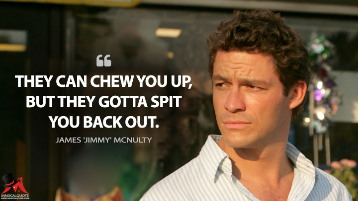 James 'Jimmy' McNulty Quotes - MagicalQuote