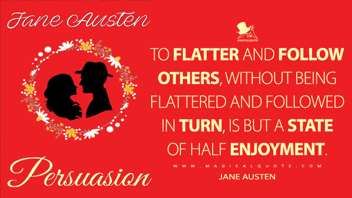 Persuasion Quotes by Jane Austen - MagicalQuote