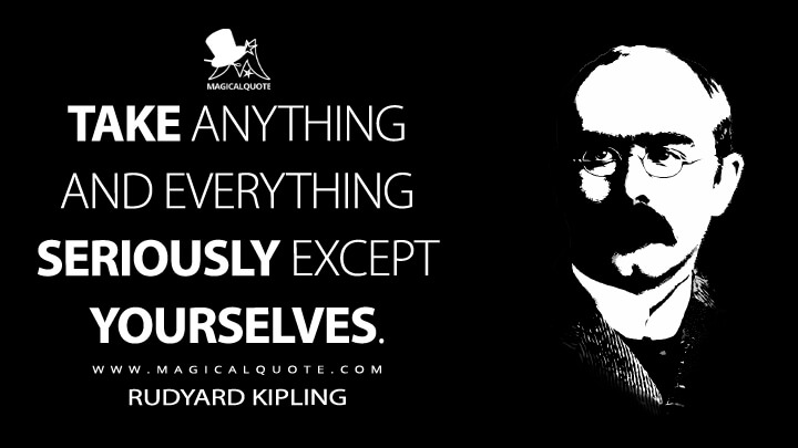 25 Foremost Rudyard Kipling Quotes - MagicalQuote