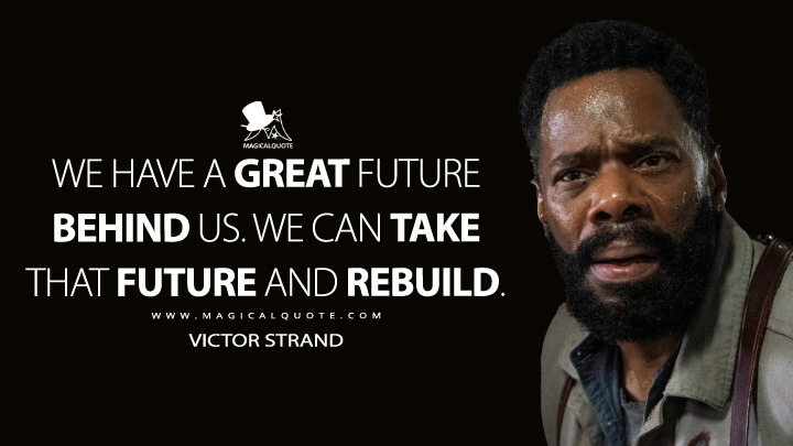 We have a great future behind us. We can take that future and rebuild ...