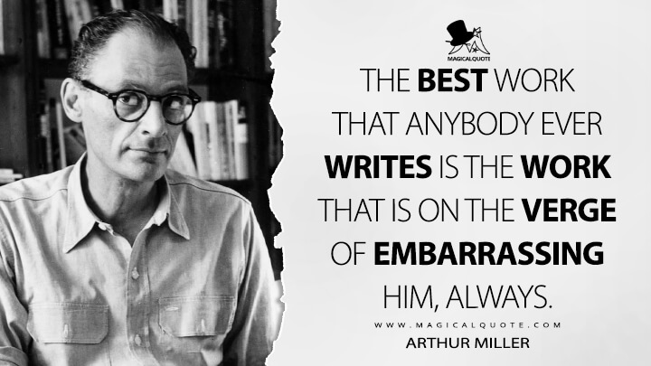 55 Meaningful Quotes by Arthur Miller - MagicalQuote