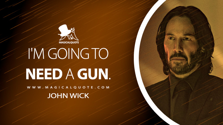 I'm going to need a gun. - MagicalQuote