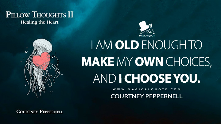 36 Beautiful I Choose To Be With You Quotes - MagicalQuote