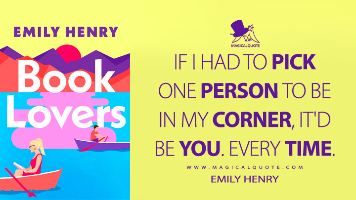 If I had to pick one person to be in my corner, it'd be you. Every time ...