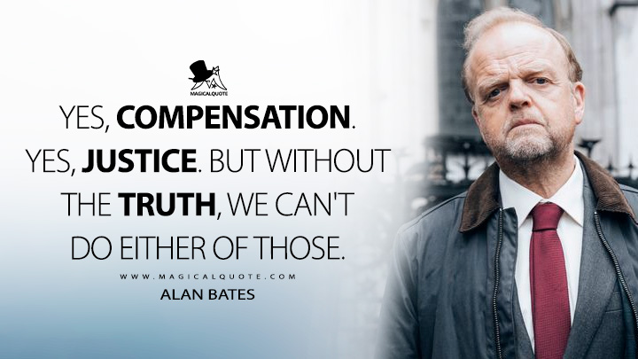 Yes, compensation. Yes, justice. But without the truth, we can’t do ...