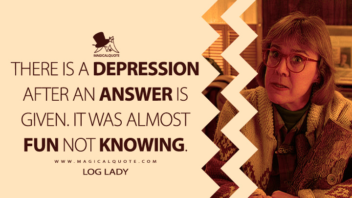 Top Log Lady Quotes: My Log Has Something To Tell You - MagicalQuote