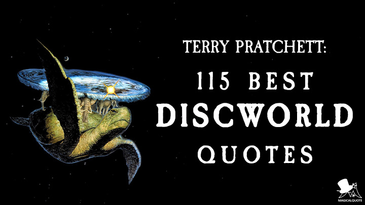 Terry Pratchett: 115 Best Discworld Quotes - MagicalQuote