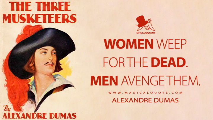 55 Unforgettable Alexandre Dumas Quotes - MagicalQuote
