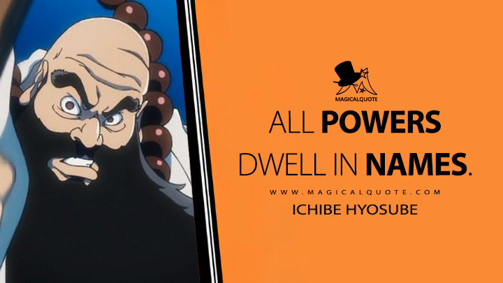 All powers dwell in names. - MagicalQuote