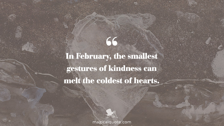 20 Heartfelt Quotes for February - MagicalQuote