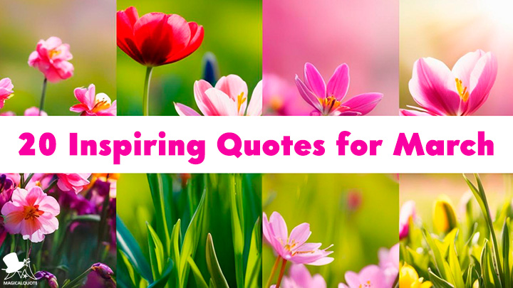 20 Inspiring Quotes for March - MagicalQuote
