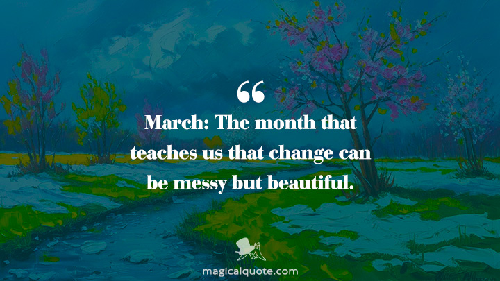 20 Inspiring Quotes for March - MagicalQuote