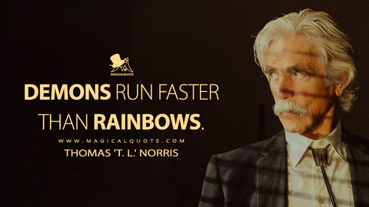 Demons run faster than rainbows. - MagicalQuote
